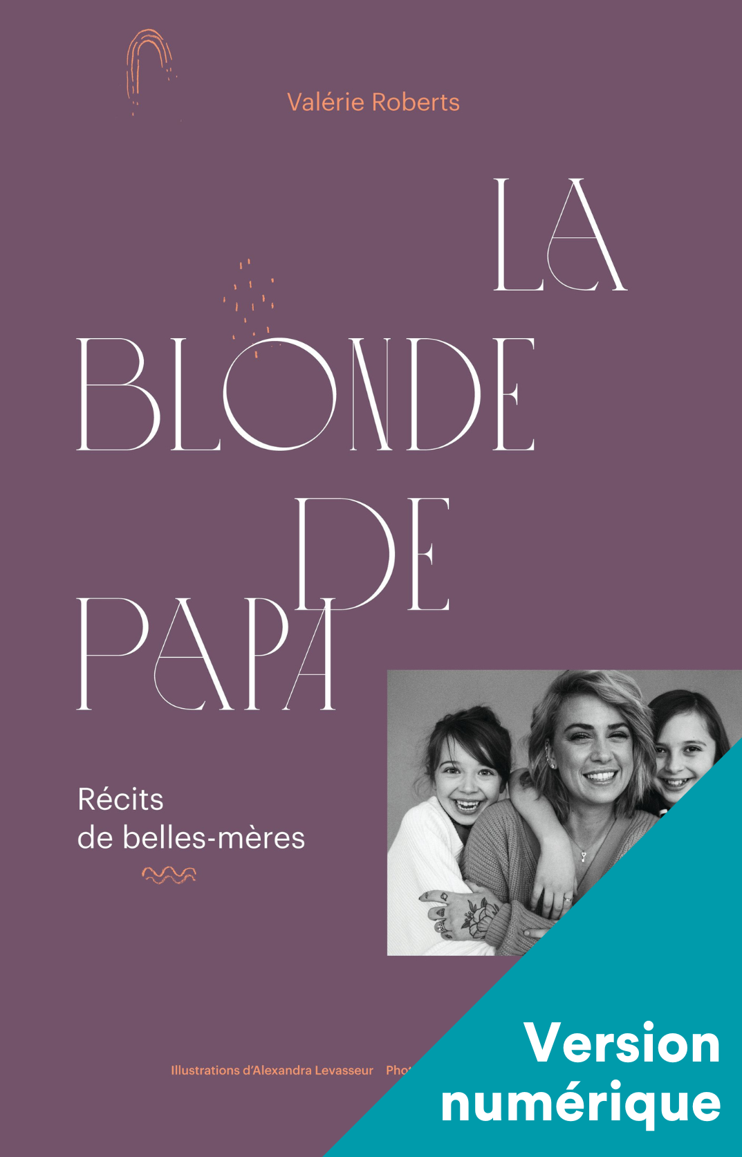 La blonde de papa - Numérique | Valérie Roberts | KO Éditions – KO Média